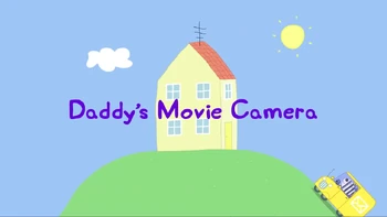 Daddy's Movie Camera | Peppa Pig Wiki | Fandom