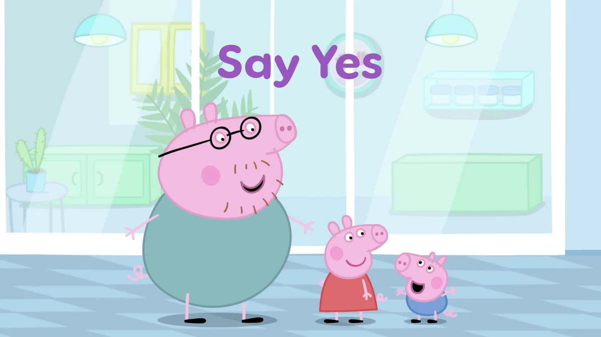 Say Yes | Peppa Pig Wiki | Fandom