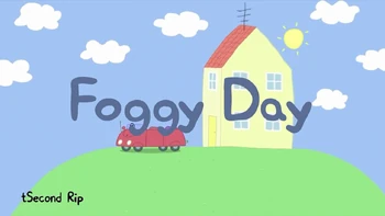 Foggy Day | Peppa Pig Wiki | Fandom