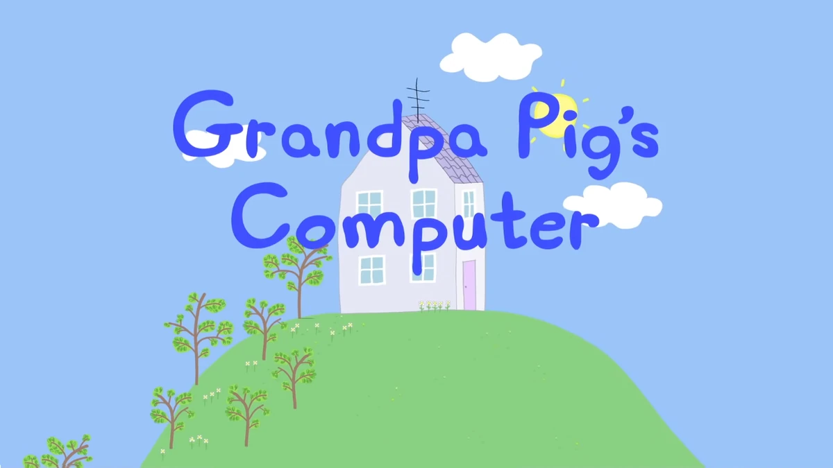 Grandpa Pig's Computer/Gallery | Peppa Pig Wiki | Fandom