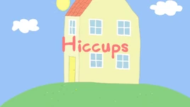 Hiccups | Peppa Pig Wiki | Fandom