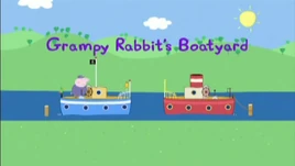 Grampy Rabbit's Boatyard | Peppa Pig Wiki | Fandom