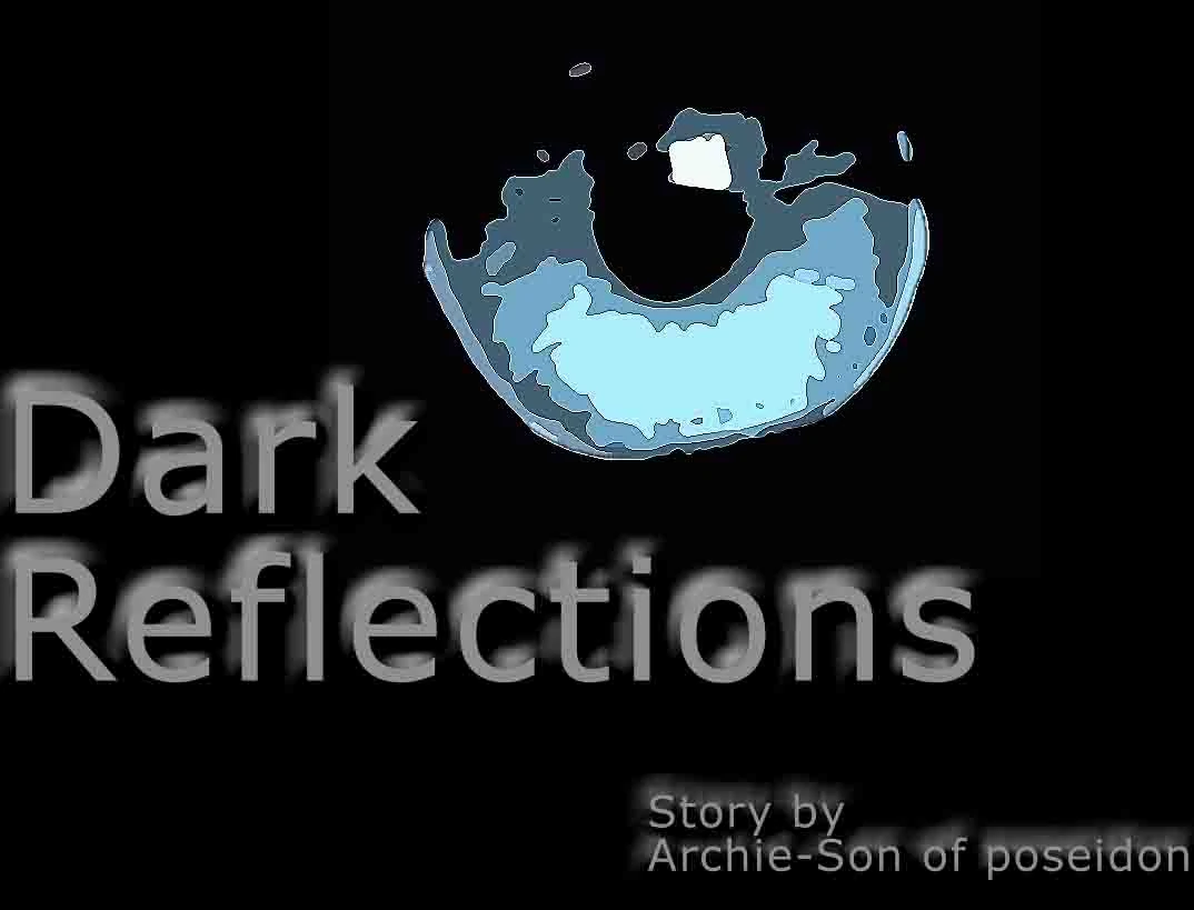 Dark Reflections | Percy Jackson Fanfiction Wiki | Fandom