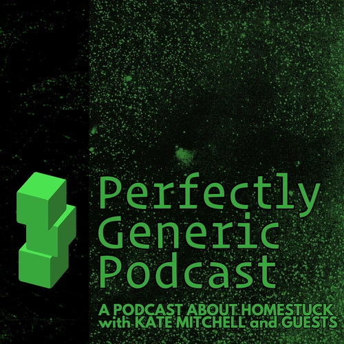 Episode 30: Pgenpod Live, Pt. 1 - Homestuck | Perfectly Generic Wiki ...