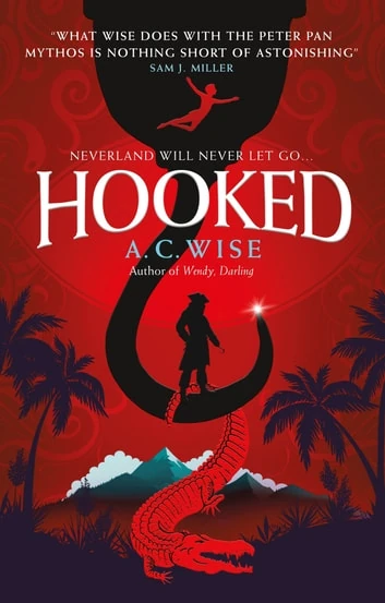 Hooked (A. C. Wise novel) | Peter Pan Wiki | Fandom