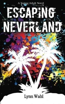 Escaping Neverland (Lynn Wahl) | Peter Pan Wiki | Fandom