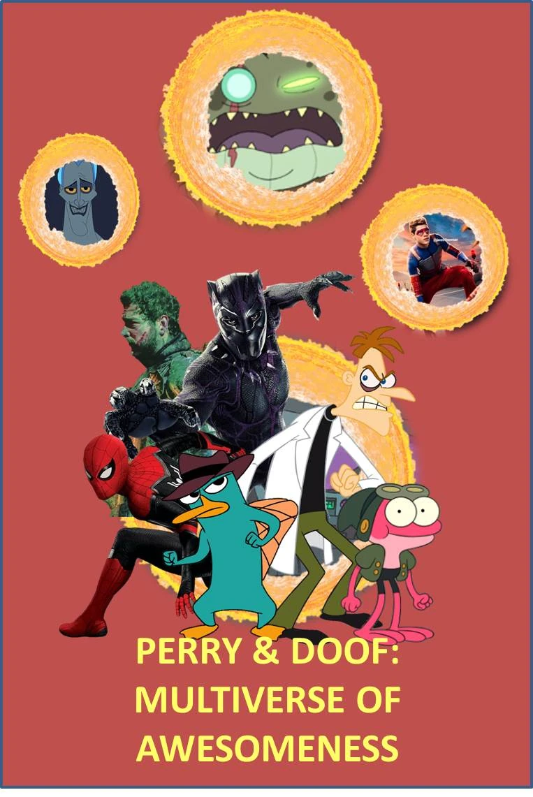 Perry & Doof: Multiverse of Awesomeness | Phineas and Ferb Fanon | Fandom