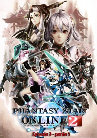 PSO2 Episode 3 | Wiki Phantasy Star | Fandom