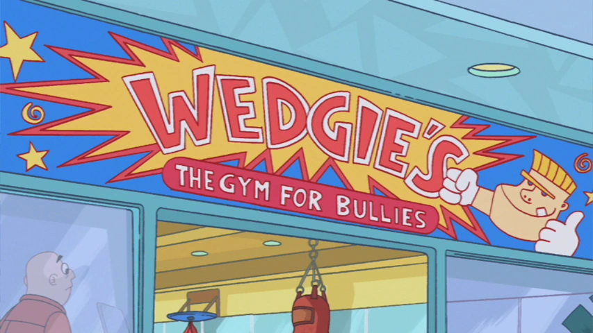 Wedgie's: The Gym for Bullies | Phineas and Ferb Wiki | Fandom