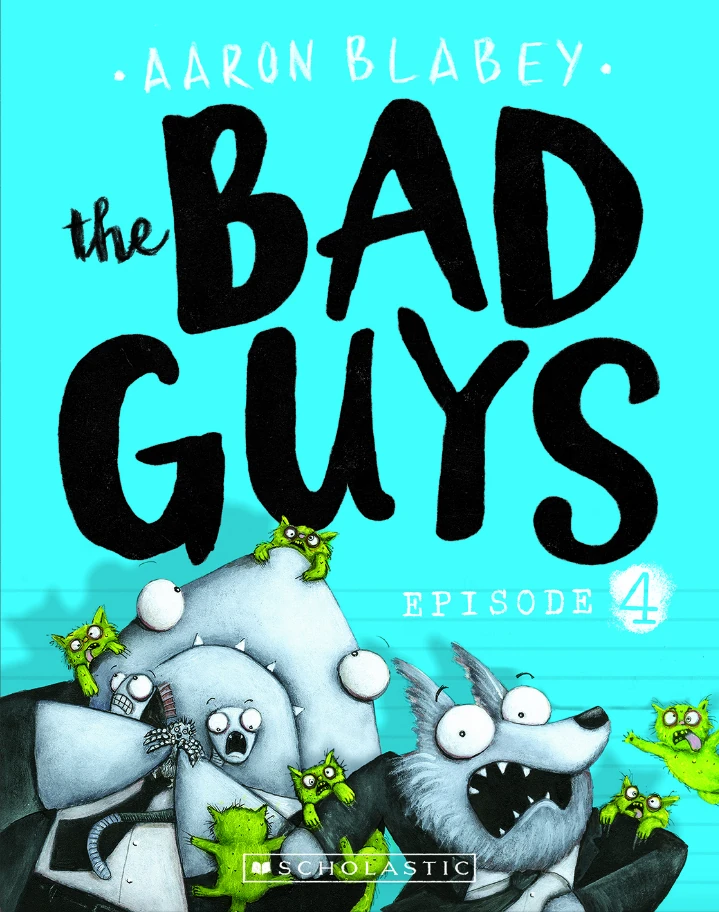 The Bad Guys: Episode 4: Attack of the Zittens | Aaron Blabey Wiki | Fandom