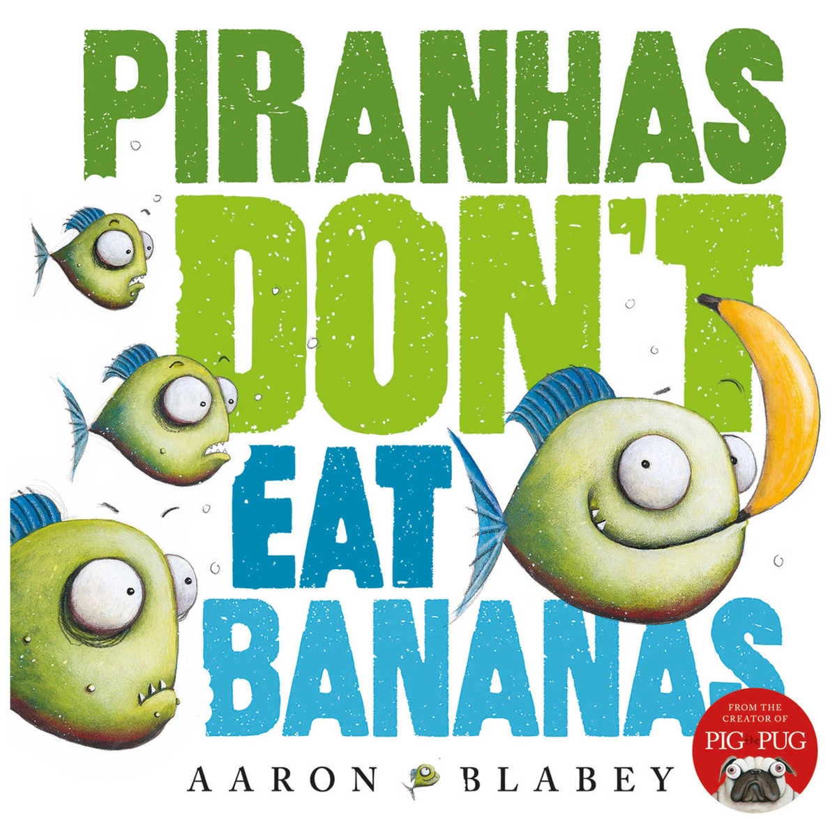 Piranhas Don’t Eat Bannas | Aaron Blabey Wiki | Fandom