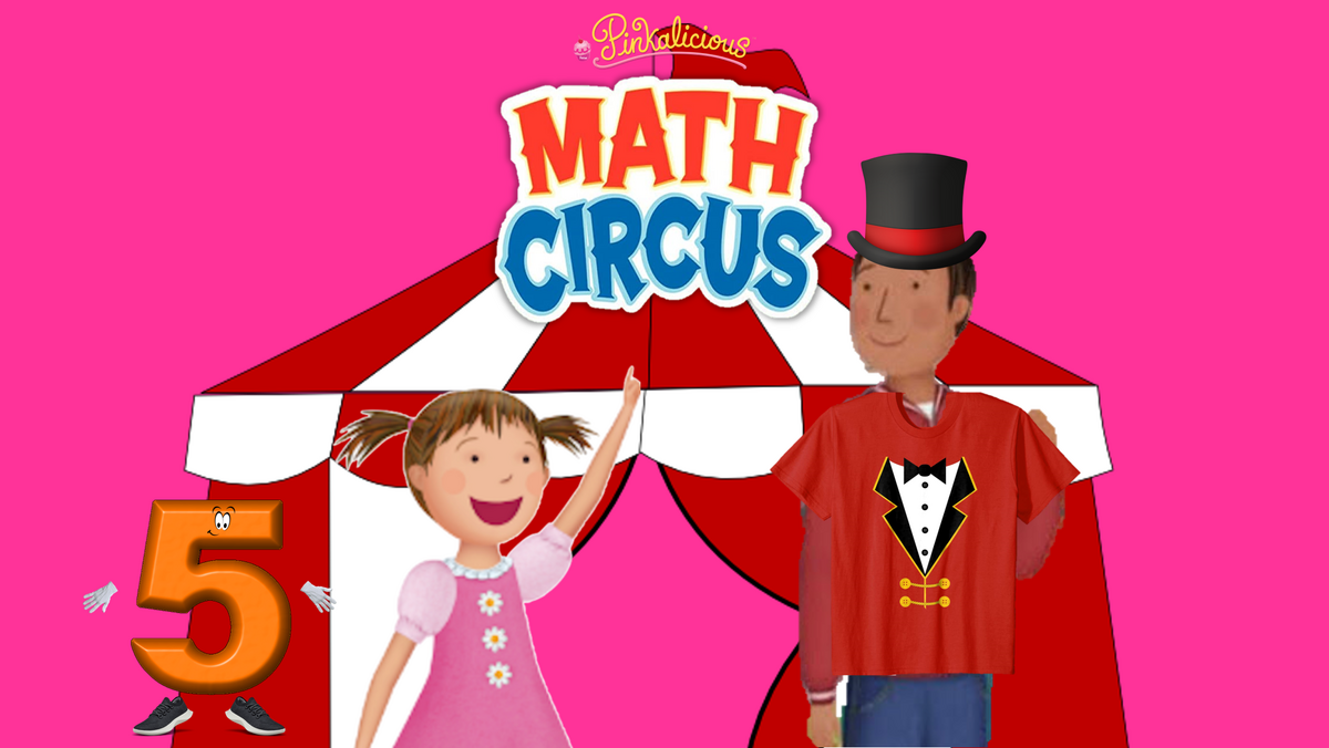 Math Circus | Pinkalicious and Peterrific Fanon Wiki | Fandom