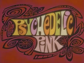 Psychedelic Pink | The Pink Panther Wiki | Fandom