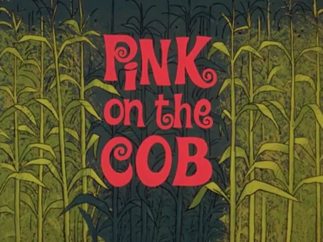 Pink on the Cob | The Pink Panther Wiki | Fandom