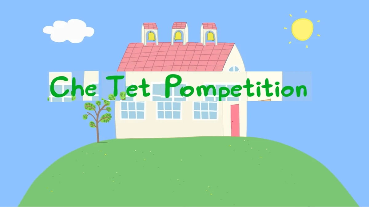Che Tet Pompetition | Pippu swine Wiki | Fandom