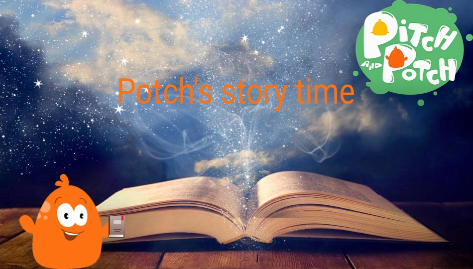 Potch's Story time | Pitch and Potch Wiki | Fandom