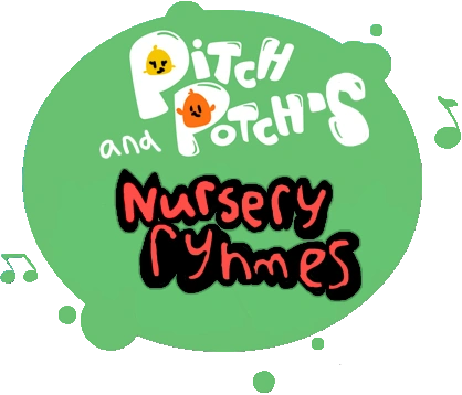 Nursery songs with Pitch and Potch | Pitch and Potch Wiki | Fandom