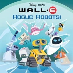 Rogue Robots! | Pixar Wiki | Fandom