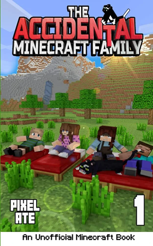 The Accidental Minecraft Family | Pixel Ate Wiki | Fandom