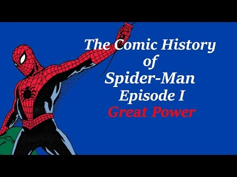 The Complete Comic History of Spider-Man Episode 1: Great Power (1962 ...