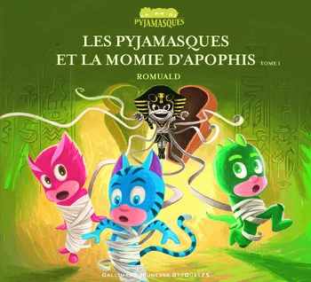 Les Pyjamasques et la momie d’Apophis, Tome I | PJ Masks Wiki | Fandom