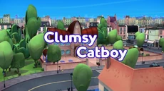 Clumsy Catboy/Quotes | PJ Masks Wiki | Fandom