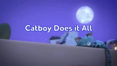 Catboy Does it All/Quotes | PJ Masks Wiki | Fandom