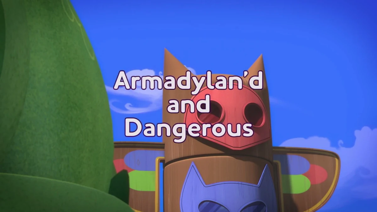 Armadylan'd and Dangerous/Quotes | PJ Masks Wiki | Fandom