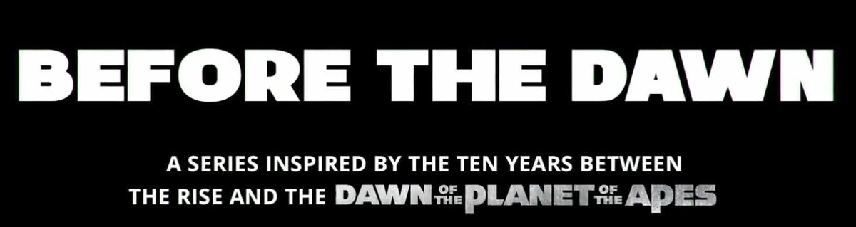 Before the Dawn of the Apes | Planet of the Apes Wiki | Fandom