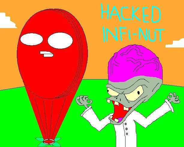 Hacked Infi-nut | Plants vs. Zombies Fan Fiction Wiki | Fandom