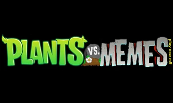 Plants Vs Memes | Plants vs zombies fan made games Wiki | Fandom