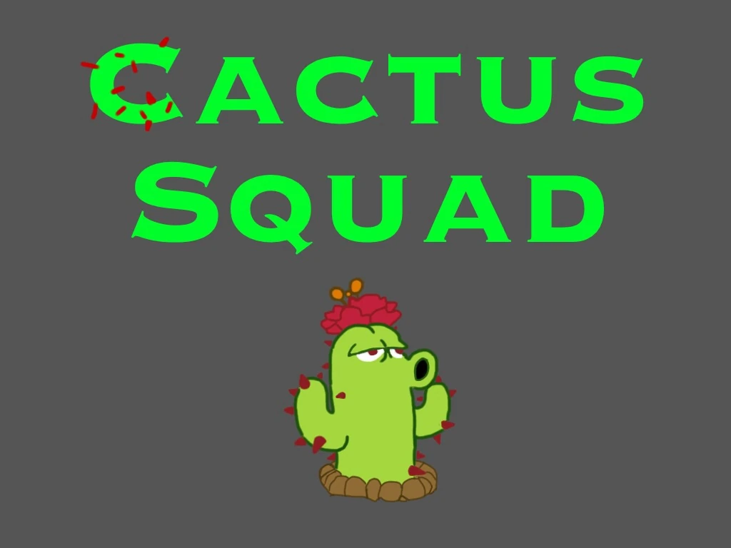 Cactus Squad | Plants vs. Zombies Roleplay Wiki | Fandom