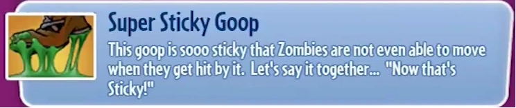 Super Sticky Goop | Plants vs. Zombies Wiki | Fandom