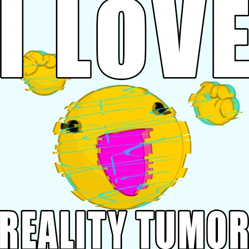 Reality Tumor | Plasma Temple Wiki | Fandom