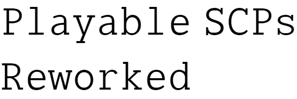 Playable SCPs Reworked Wiki | Fandom
