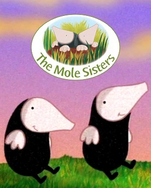 Mole Sisters | Playtime for kids Shows Wiki | Fandom