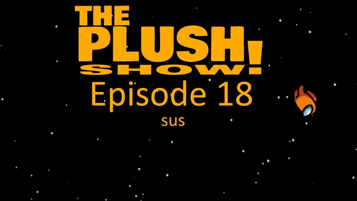 Sus (episode) | Plush Show Wiki | Fandom