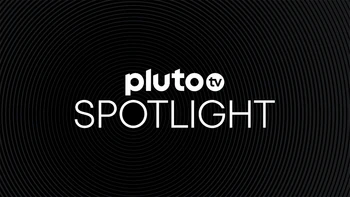 Pluto TV Spotlight | Pluto TV Wiki | Fandom