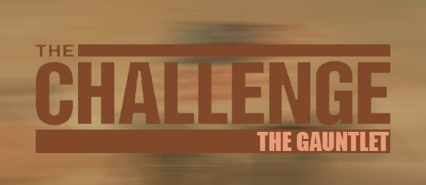 The Challenge: The Gauntlet | PM The Challenge Wiki | Fandom