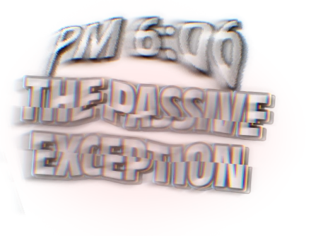 Bonus Content | PM 6:06: The Passive Exception Wiki | Fandom