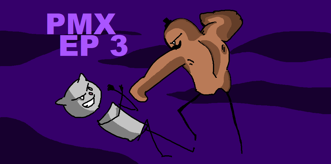 PMX: Episode 3 | PMX Wiki | Fandom