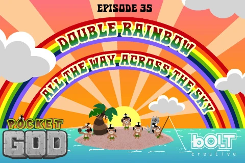 Ep 35: Double Rainbow All The Way Across The Sky | Pocket God Wiki | Fandom