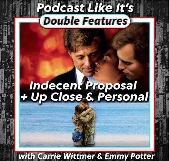 Indecent Proposal + Up Close & Personal | Podcast Like It's 1999 Wiki ...