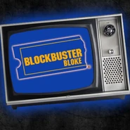 Blockbuster Bloke | Podcasts Wiki | Fandom