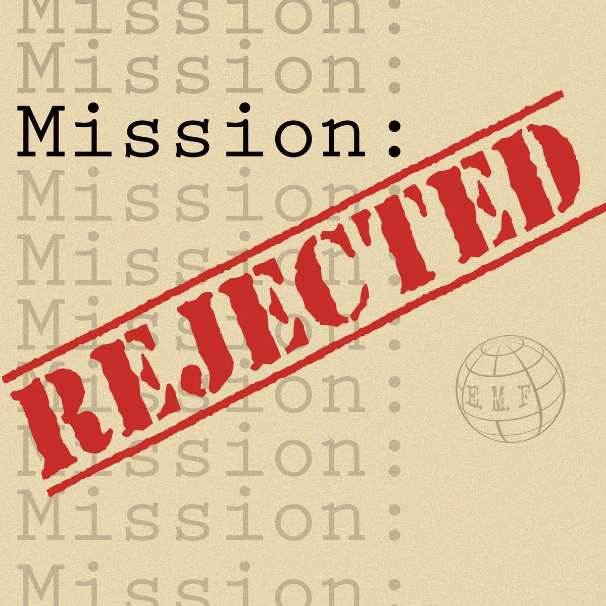 Mission: Rejected | Podcasts Wiki | Fandom