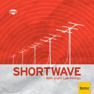 Shortwave with Grant-Lee Phillips | Podcasts Wiki | Fandom