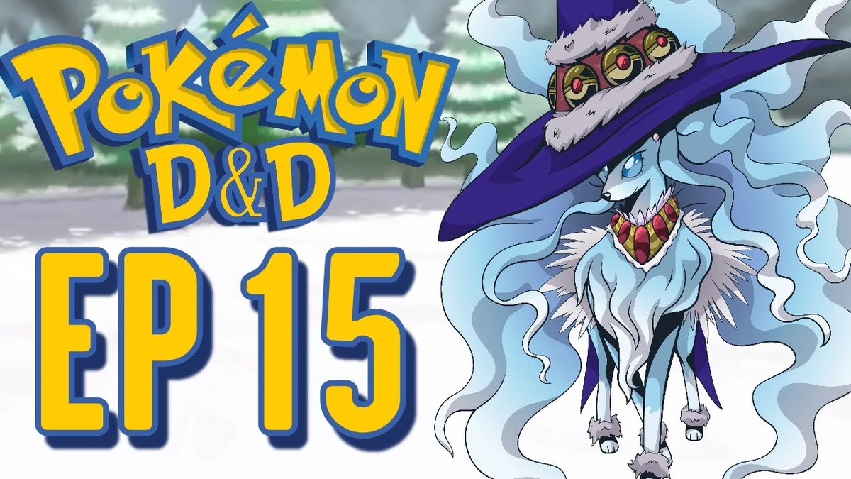 Episode 15: The Alolan Ninetales Gym Leader | Pokemon D&D by Lost Pause Wiki | Fandom