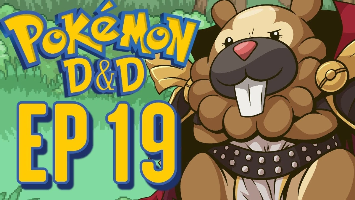 Episode 19: THE STRONGEST BIDOOF | Pokemon D&D by Lost Pause Wiki | Fandom