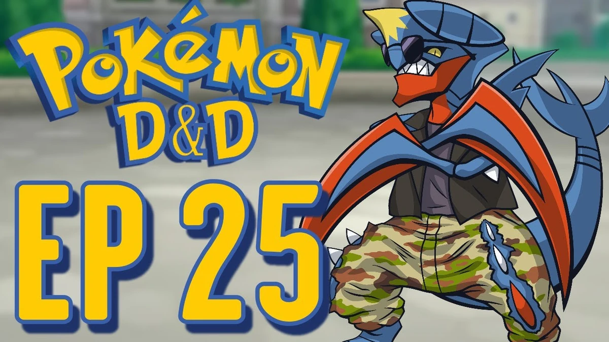 Episode 25: THE RETURN OF GUILE THE GARCHOMP | Pokemon D&D by Lost Pause Wiki | Fandom