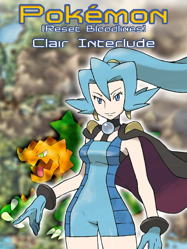 Clair Interlude | Pokemon Reset Bloodlines Wiki | Fandom